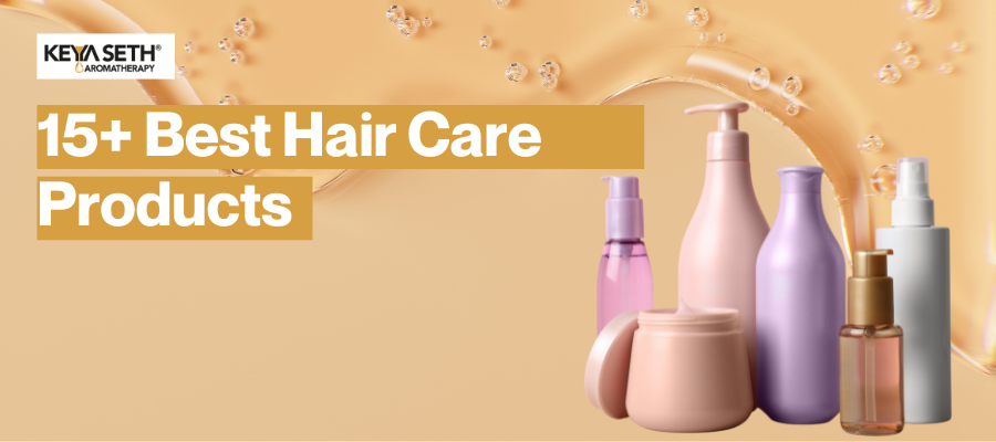 15+ Best Haircare Products for Women by Hair Problems – Keya Seth ...