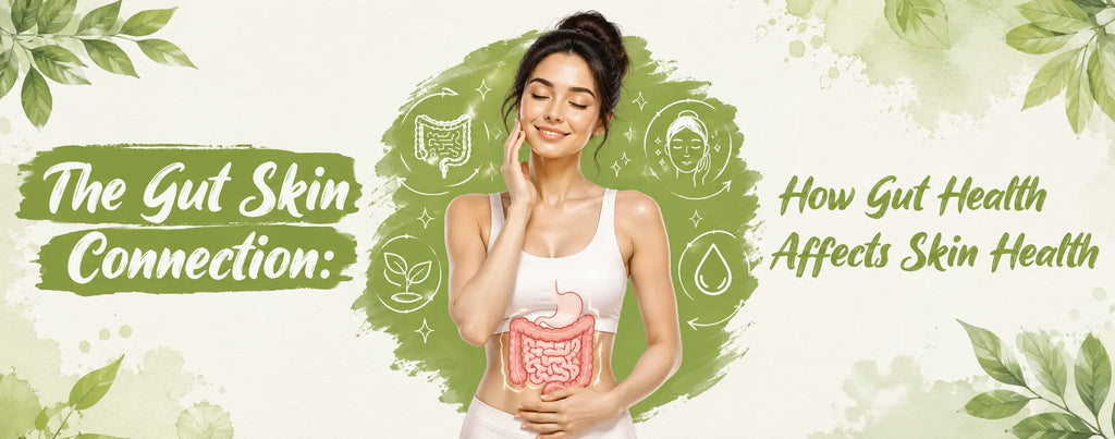 The Gut Skin Connection: How Gut Health Affects Skin Health – Keya Seth ...